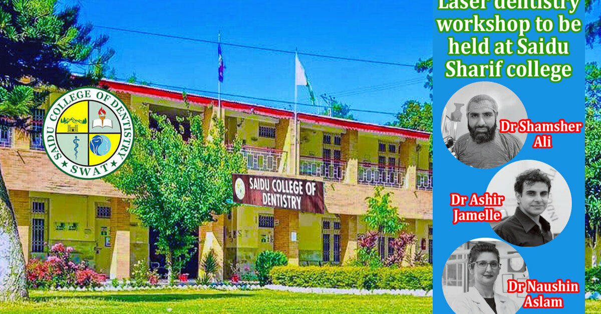 DT News - Pakistan - Laser dentistry workshop to be held at Saidu ...
