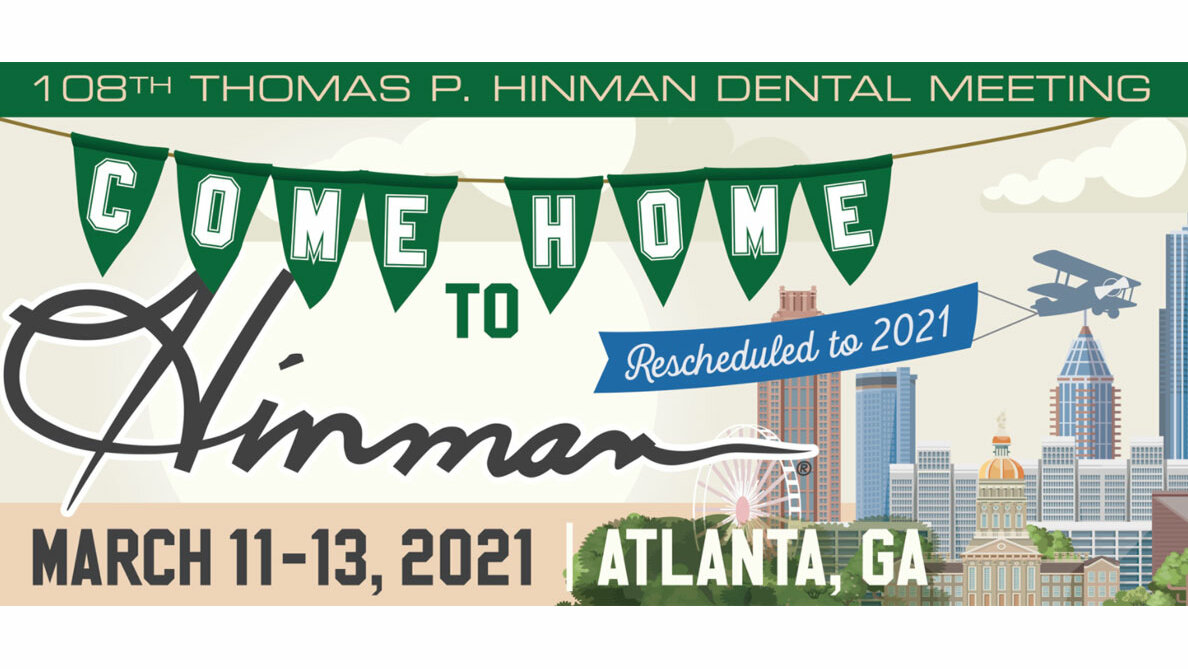 Dental News - Hinman moves 2020 meeting and program to 2021